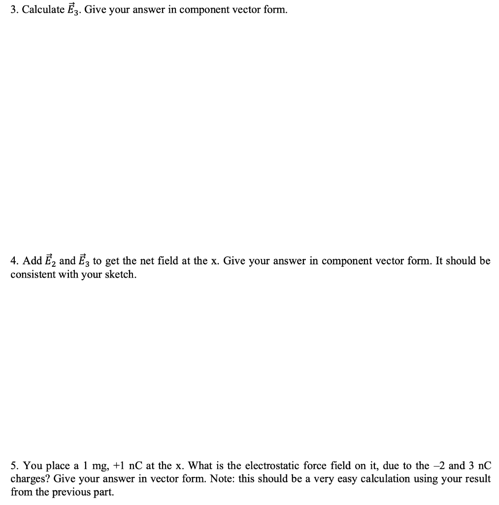 Solved Calculate the net field at the x in the configuration | Chegg.com