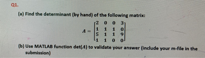 Solved 01. (a) Find the determinant (by hand) of the | Chegg.com