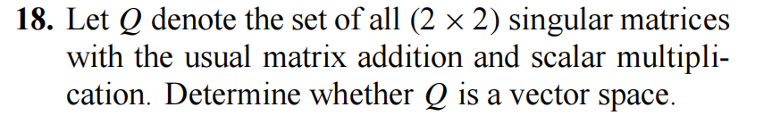 Solved 18 Let Q Denote The Set Of All 2×2 Singular