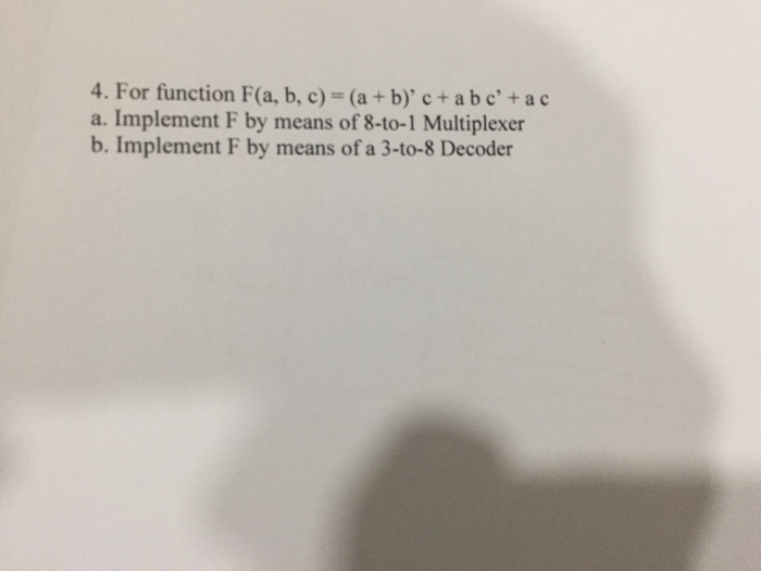 Solved For function F(a, b, c) = (a + b)' c + a b c' + a c | Chegg.com