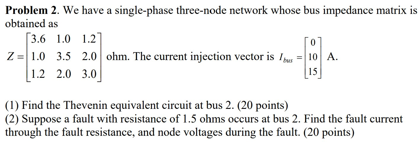 Solved Problem 2. We have a single-phase three-node network | Chegg.com