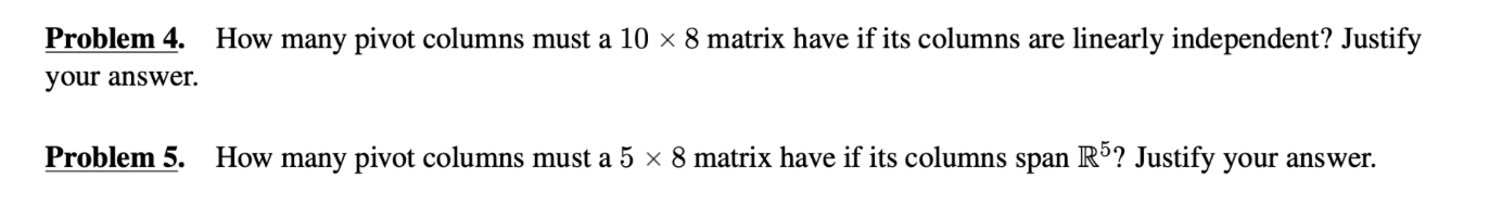 Solved Problem 4. How many pivot columns must a 10 ~ 8 | Chegg.com
