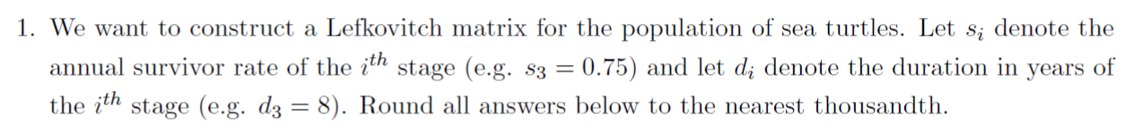 1. We want to construct a Lefkovitch matrix for the | Chegg.com