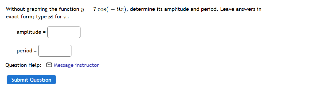 Solved Without graphing the function y=7cos(−9x), determine | Chegg.com