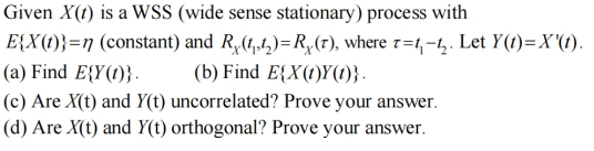 Solved Given X(t) is a WSS (wide sense stationary) process | Chegg.com