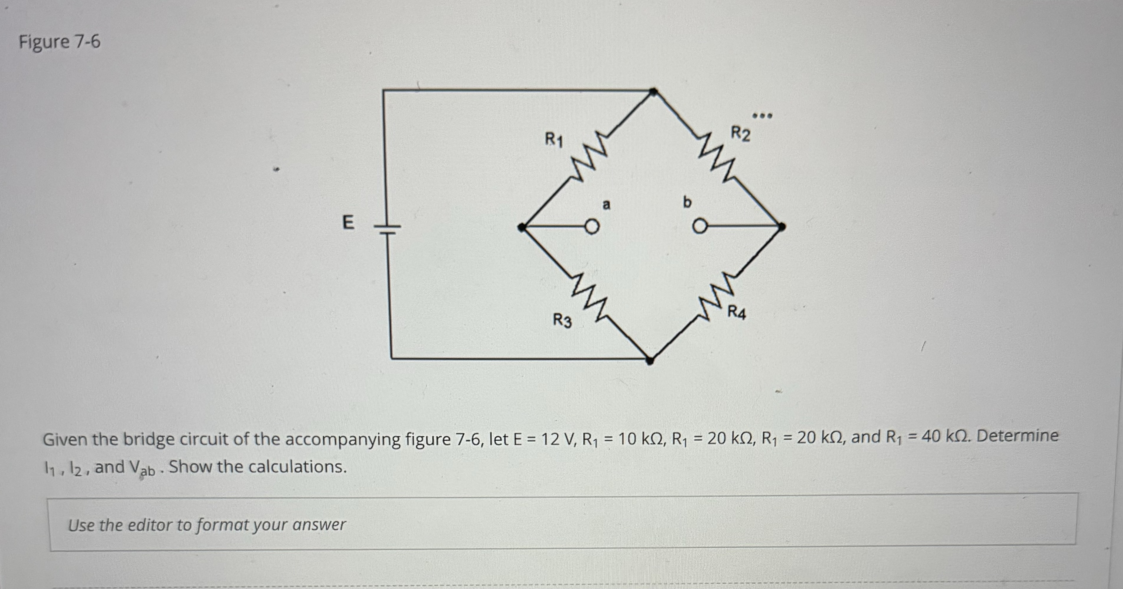 Solved Figure 7-6Given the bridge circuit of the | Chegg.com