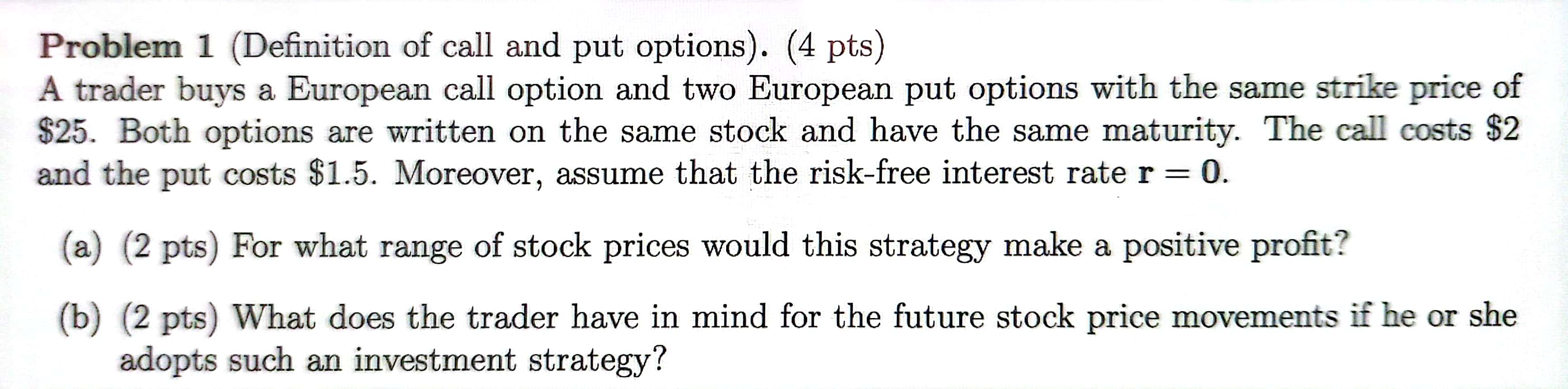 Solved Problem 1 (Definition of call and put options). (4 | Chegg.com