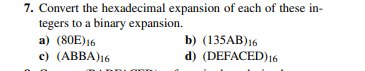 Solved 7. Convert the hexadecimal expansion of each of these | Chegg.com