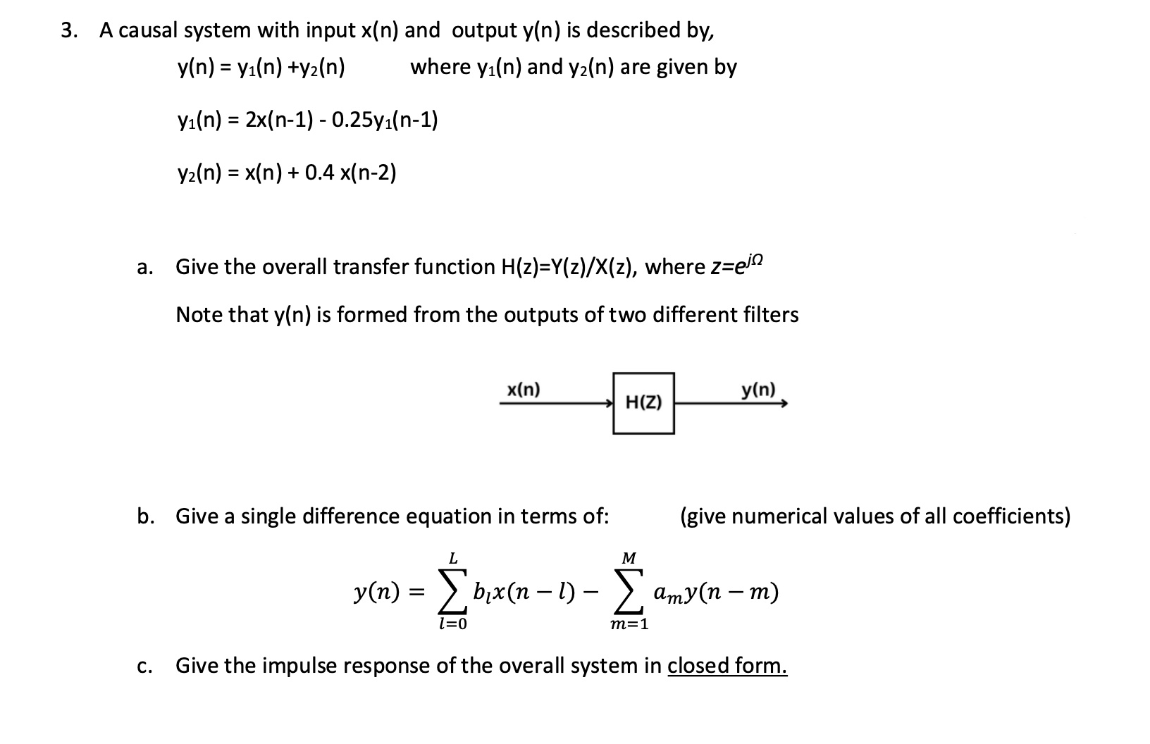 Solved A Causal System With Input Xn and Output Yn is