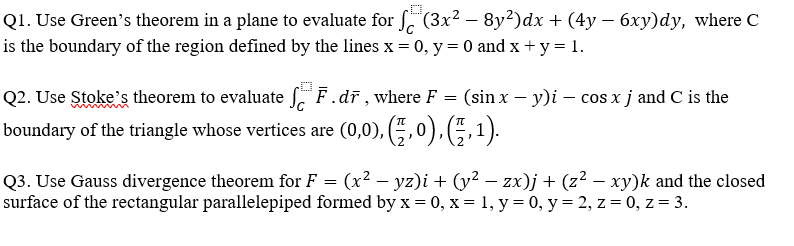 Solved Q1. Use Green's theorem in a plane to evaluate for | Chegg.com