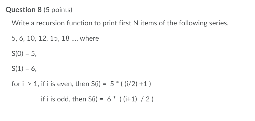 Solved Question 8 (5 points) Write a recursion function to | Chegg.com