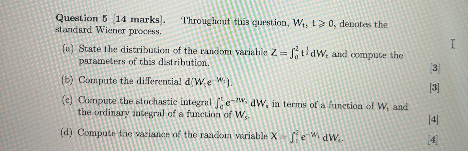Solved Throughout this question, Wt, t > 0, denotes the | Chegg.com