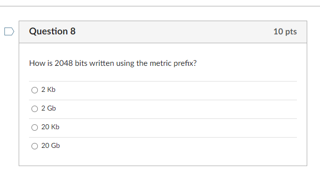 Solved Question 8 How is 2048 bits written using the metric | Chegg.com