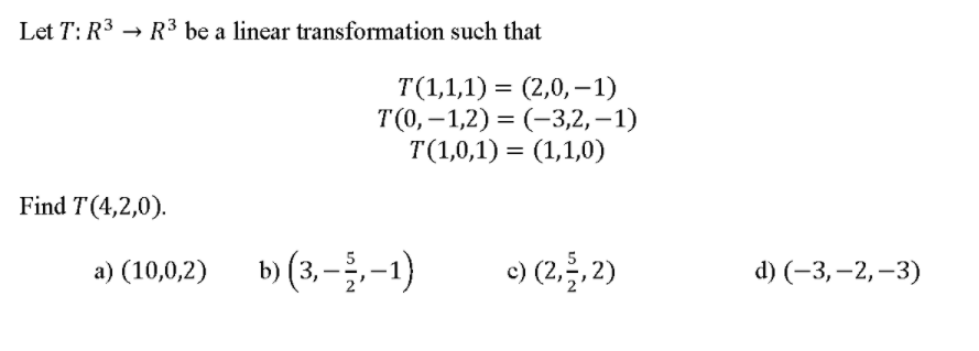 Solved Let T: R3 → R3 be a linear transformation such that | Chegg.com