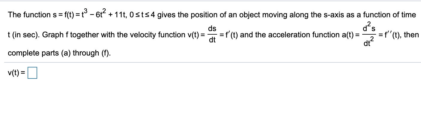Solved zs The function s= f(t) = t3 - 6t2 + 11t, Osts4 gives | Chegg.com