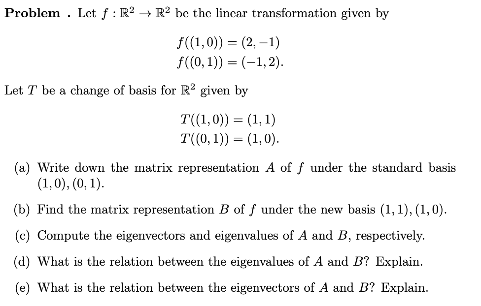 Solved Problem . Let f:R2 + R2 be the linear transformation | Chegg.com Solved Problem . Let f:R2 + R2 be the linear transformation | Chegg.com