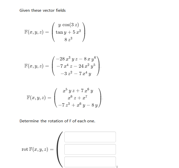 Solved Given these vector fields y cos(3 z) F(r,y, z) tan y | Chegg.com