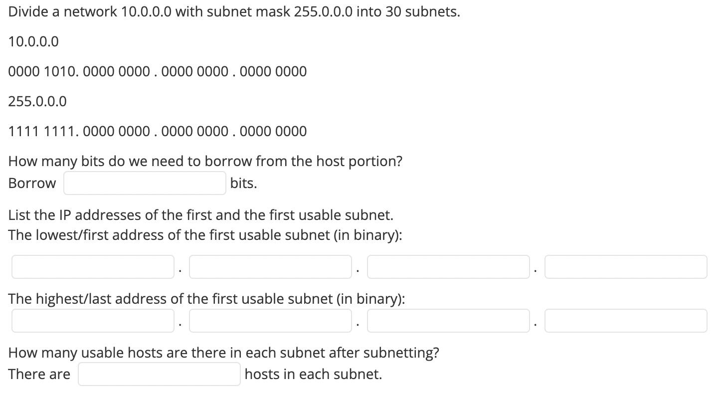 Solved Divide a network 10.0.0.0 with subnet mask 255.0.0.0 | Chegg.com
