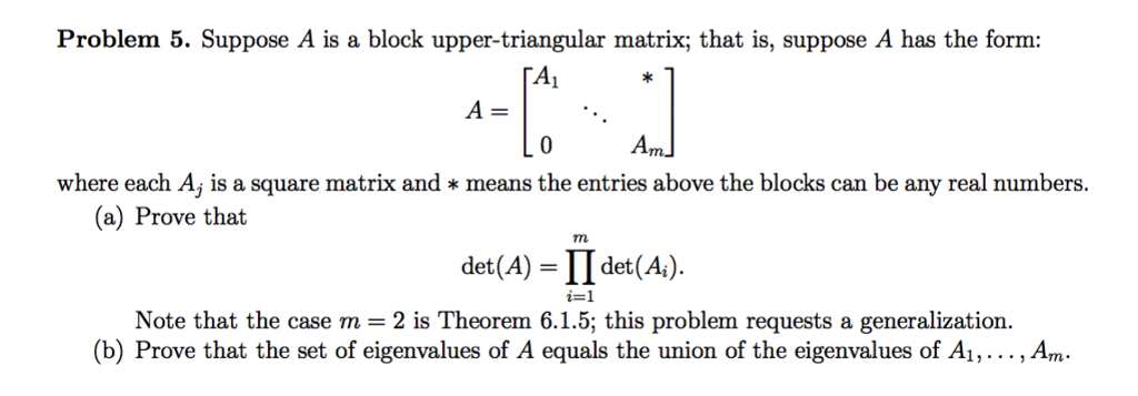 Solved Problem 5. Suppose A is a block upper-triangular | Chegg.com