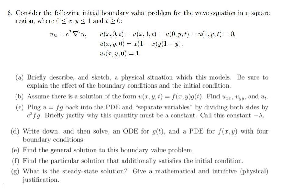 Solved 6. Consider the following initial boundary value | Chegg.com