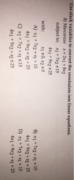 Solved Use slack variables to convert the constraints into | Chegg.com