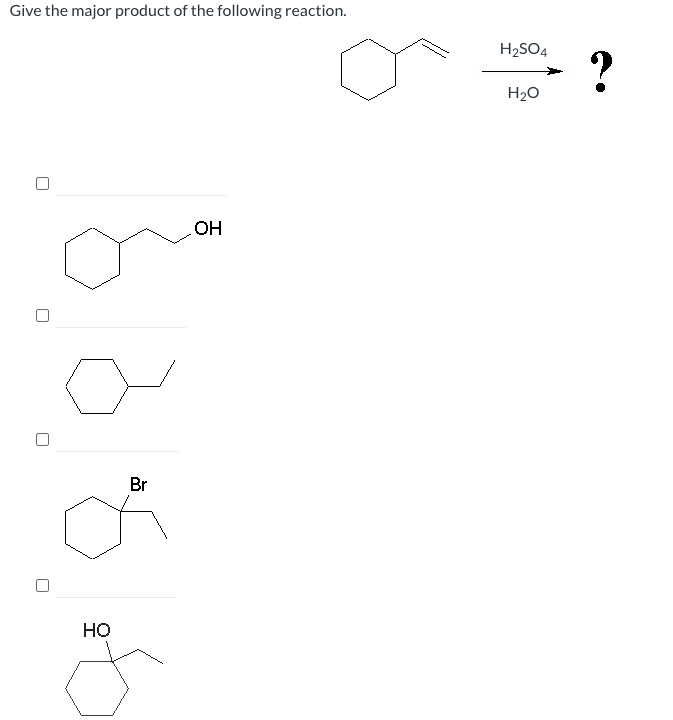Solved Give the major product of the following reaction. | Chegg.com