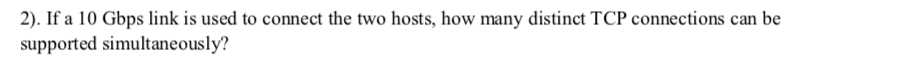 Solved 2). If a 10 Gbps link is used to connect the two | Chegg.com