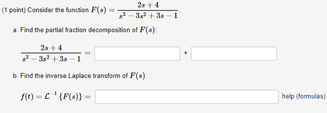 Solved (1 point) Consider the function F(s)=s3−3s2+3s−12s+4 | Chegg.com