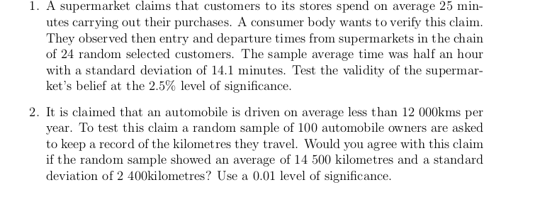 Solved 1. A supermarket claims that customers to its stores | Chegg.com