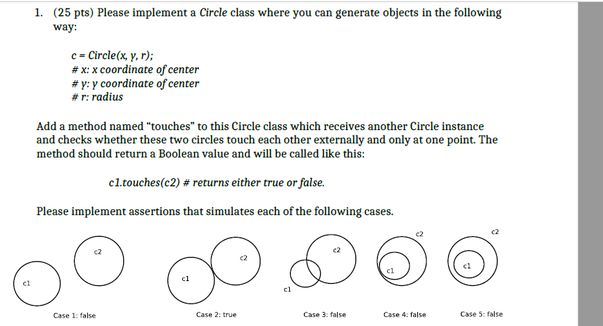 Solved 1. (25 pts) Please implement a Circle class where you | Chegg.com