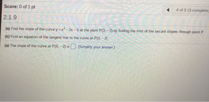 Solved Score: 0 of 1 pt 4 of 5 (3 complete) slope of the | Chegg.com