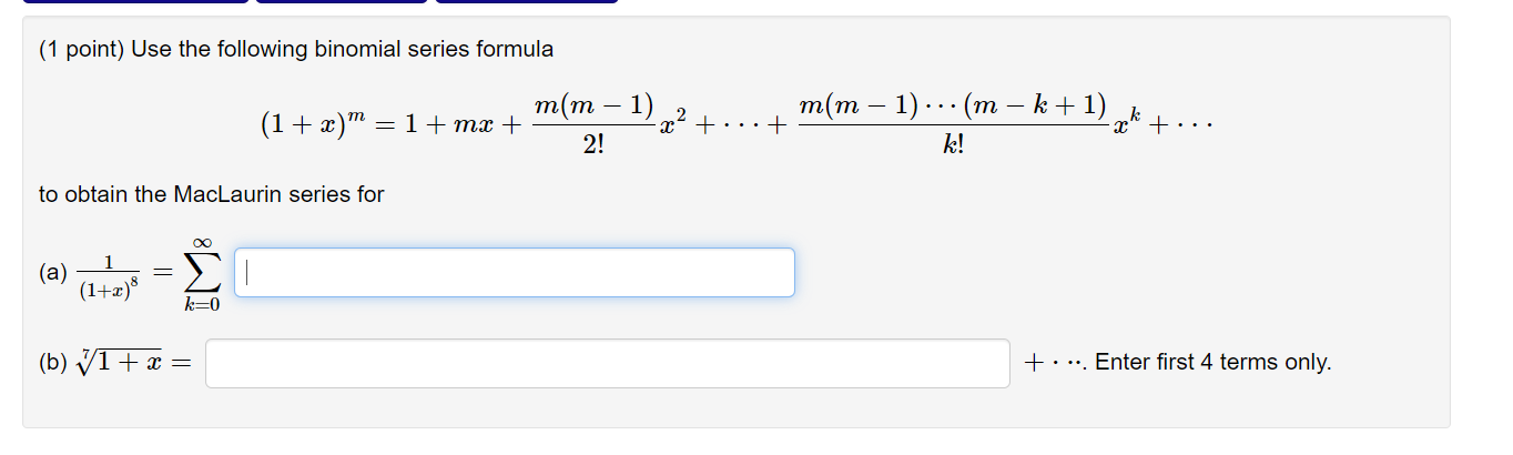 Solved (1 point) Use the following binomial series formula | Chegg.com