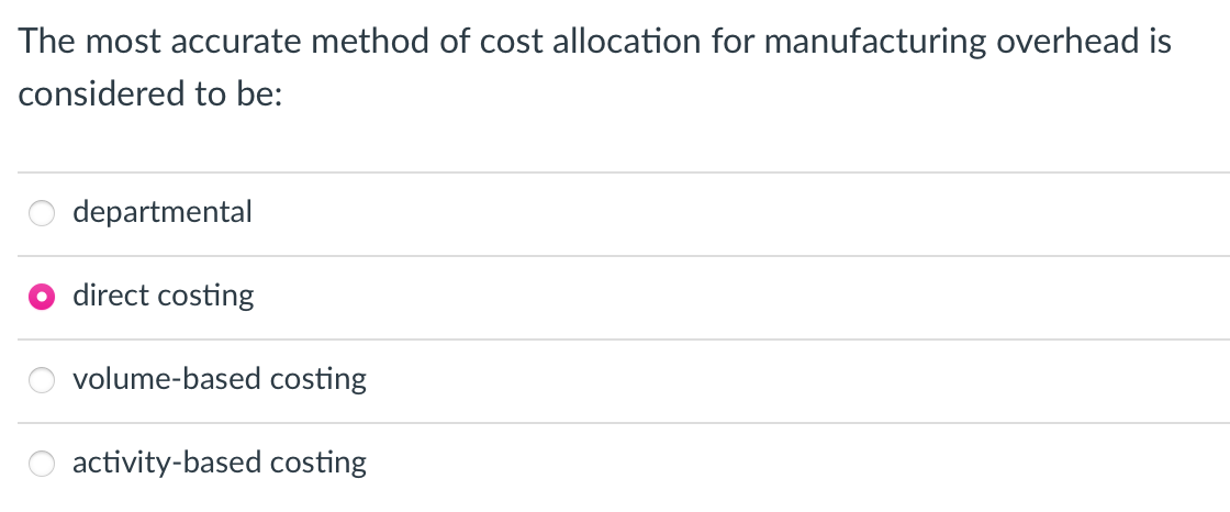 Solved The most accurate method of cost allocation for | Chegg.com