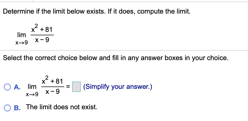 Solved Determine if the limit below exists. If it does, | Chegg.com