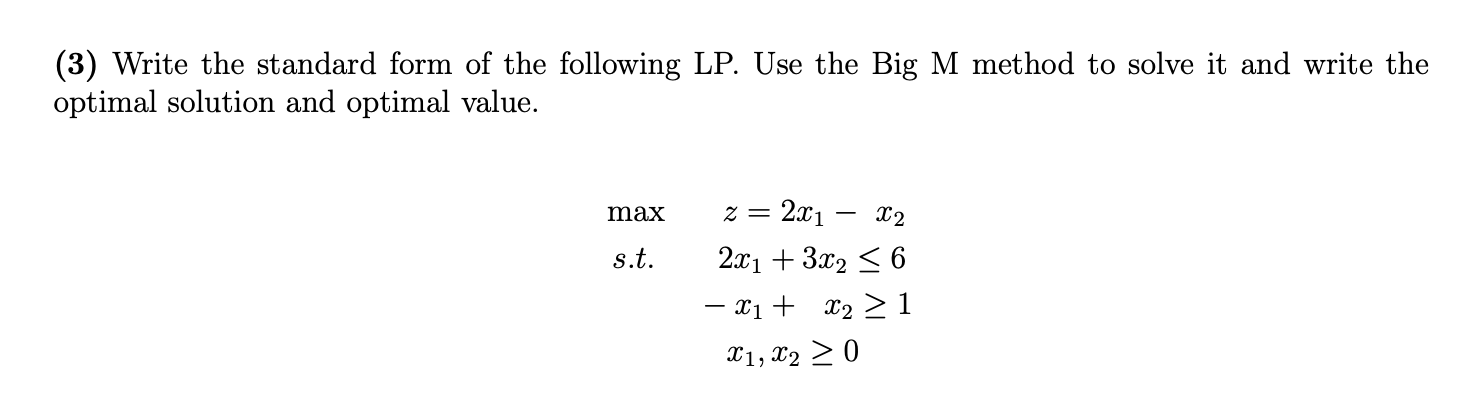Solved (3) Write the standard form of the following LP. Use | Chegg.com Solved (3) Write the standard form of the following LP. Use | Chegg.com
