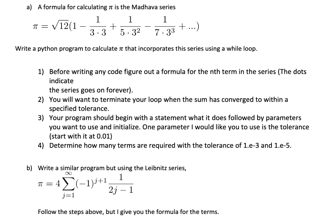 Solved a) A formula for calculating π is the Madhava series | Chegg.com