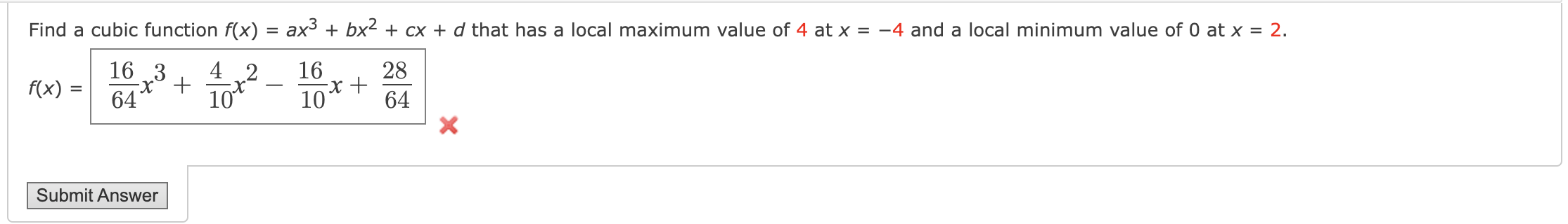 Solved Find a cubic function f(x)=ax3+bx2+cx+d that has a | Chegg.com