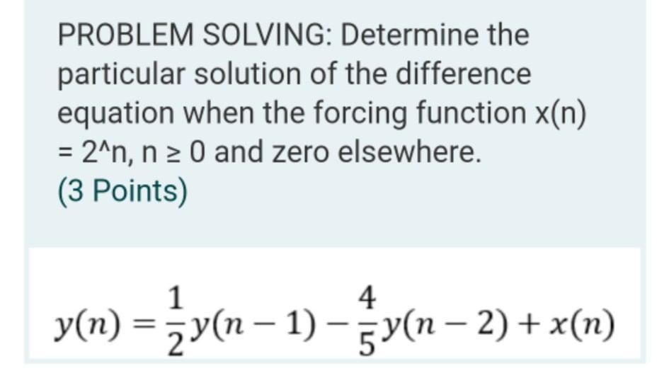 Solved PROBLEM SOLVING: Determine the particular solution of | Chegg.com