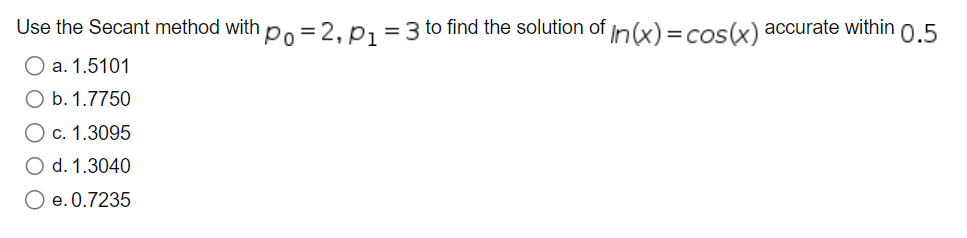 Solved Use the Secant method with p0=2,p1=3 to find the | Chegg.com