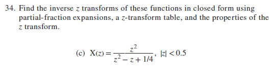 Solved 34. Find the inverse z transforms of these functions | Chegg.com