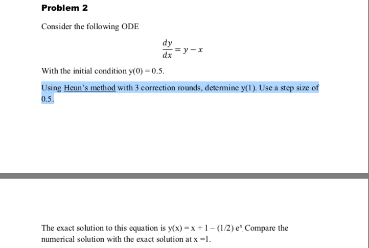Solved Problem 2 Consider the following ODE dy dx With the | Chegg.com