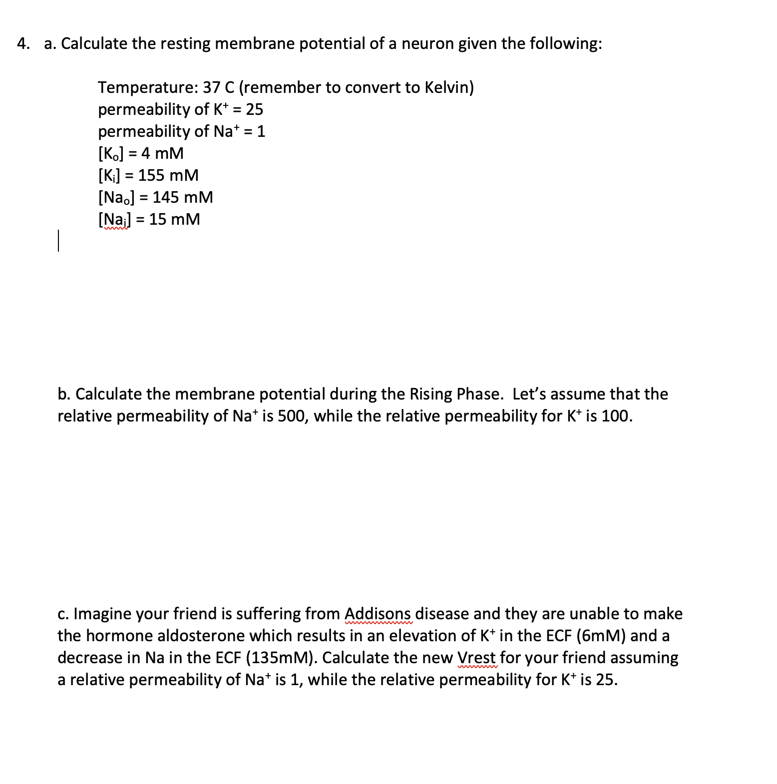 Solved a. Calculate the resting membrane potential of a | Chegg.com