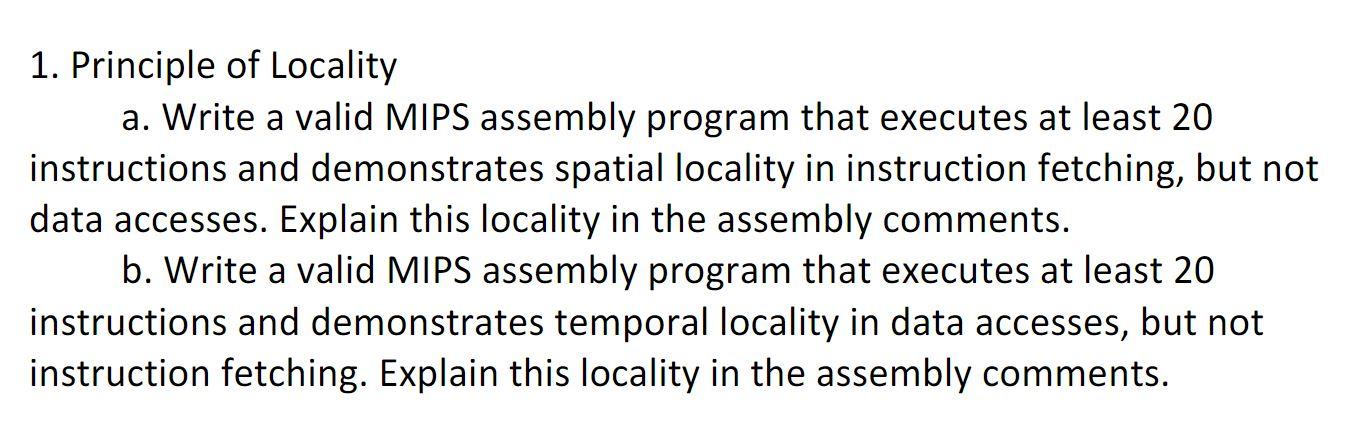 Solved 1. Principle of Locality a. Write a valid MIPS | Chegg.com