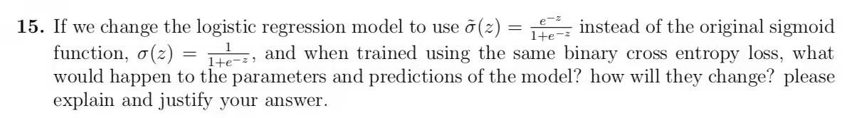 = 1+e-2 = 15. If we change the logistic regression | Chegg.com