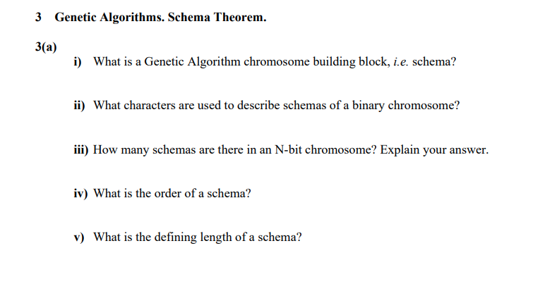 Solved 3 Genetic Algorithms. Schema Theorem. 3(a) i) What is | Chegg.com