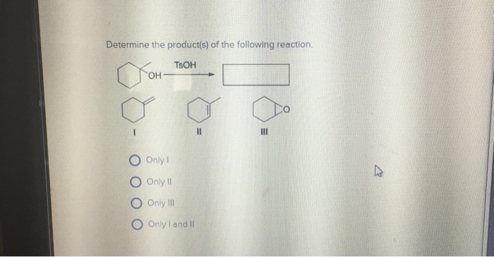 Solved Determine The Product S Of The Following Reaction