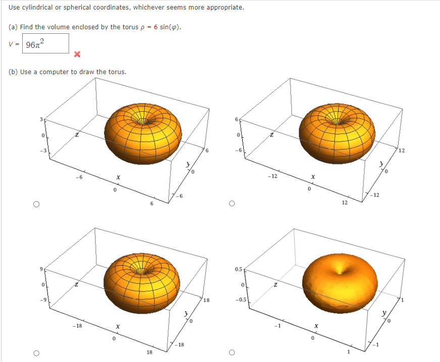 Solved Use cylindrical or spherical coordinates, whichever | Chegg.com