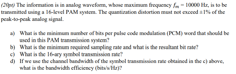 Solved (20pt) The information is in analog waveform, whose | Chegg.com