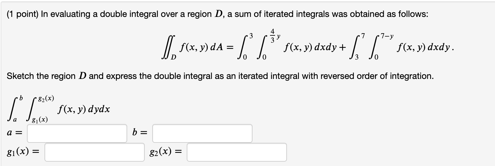 Solved (1 point) In evaluating a double integral over a | Chegg.com