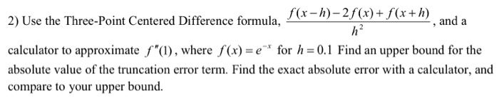 Solved 2) Use the Three-Point Centered Difference formula, | Chegg.com
